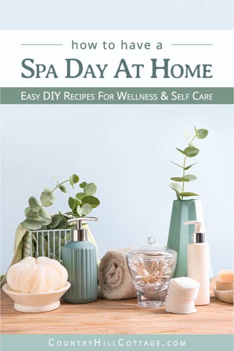 Spa Day At Home: 90 Ideas for DIY Wellness & Self Care