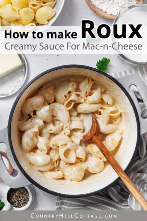 How To Make A Roux for Mac and Cheese {Mac and Cheese Roux}