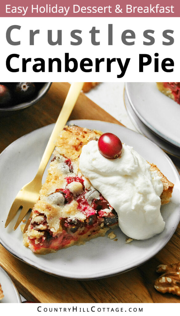 Crustless Cranberry Pie {Easy Recipe without Crust}